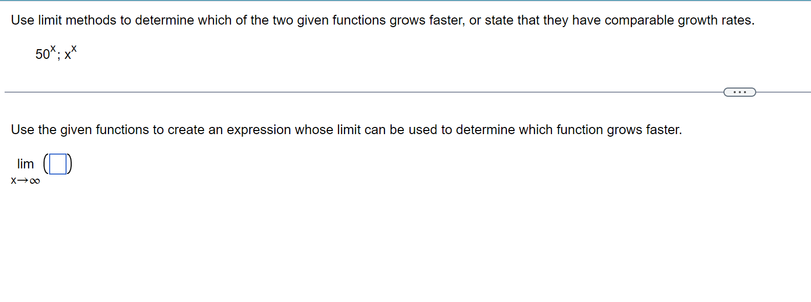 Solved Use limit methods to determine which of the two given | Chegg.com