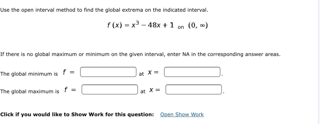 Solved Use the open interval method to find the global | Chegg.com