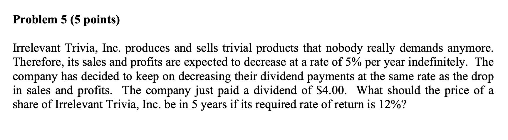 Solved Problem 5 (5 points) Irrelevant Trivia, Inc. produces | Chegg.com