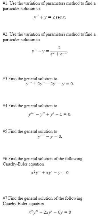 Solved #1. Use the variation of parameters method to find a | Chegg.com