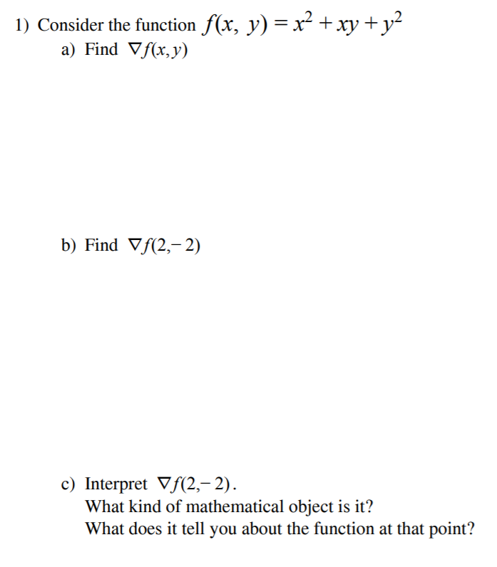 Solved 1) Consider the function f(x, y) = x2 + xy + y2 a) | Chegg.com