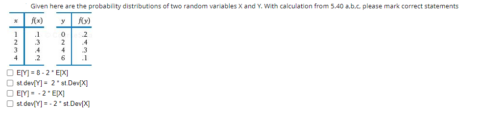 Solved E[Y]=8−2∗E[X] st.dev | Chegg.com