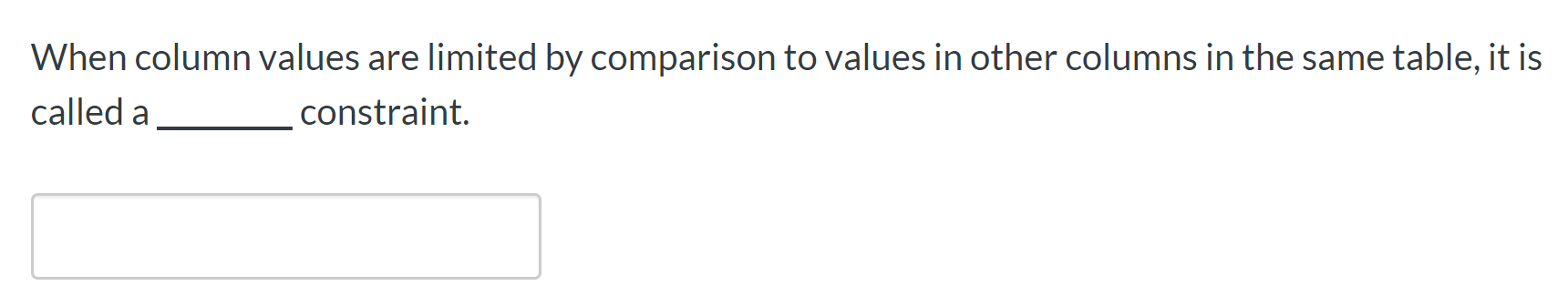 Solved When column values are limited by comparison to | Chegg.com