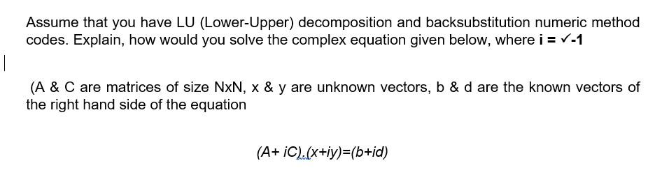 Solved Assume that you have LU (Lower-Upper) decomposition | Chegg.com
