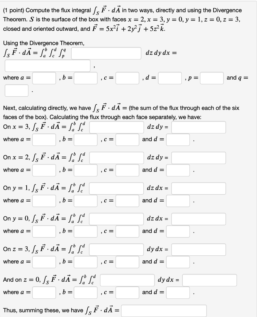 Solved (1 point) Compute the flux integral ∫SF⋅dA in two | Chegg.com