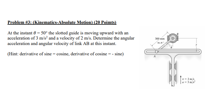 Solved Problem #3: (Kinematics-Absolute Motion) (20 Poimts) | Chegg.com