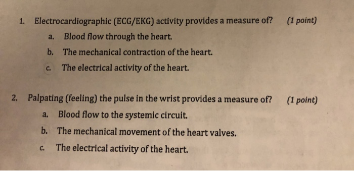 Solved 1. Electrocardiographic (ECG/EKG) activity provides a | Chegg.com