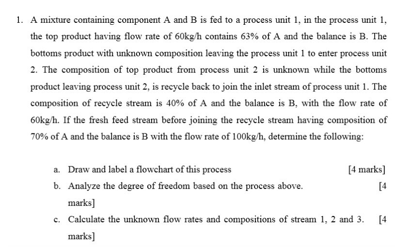 Solved 1. A mixture containing component A and B is fed to a | Chegg.com