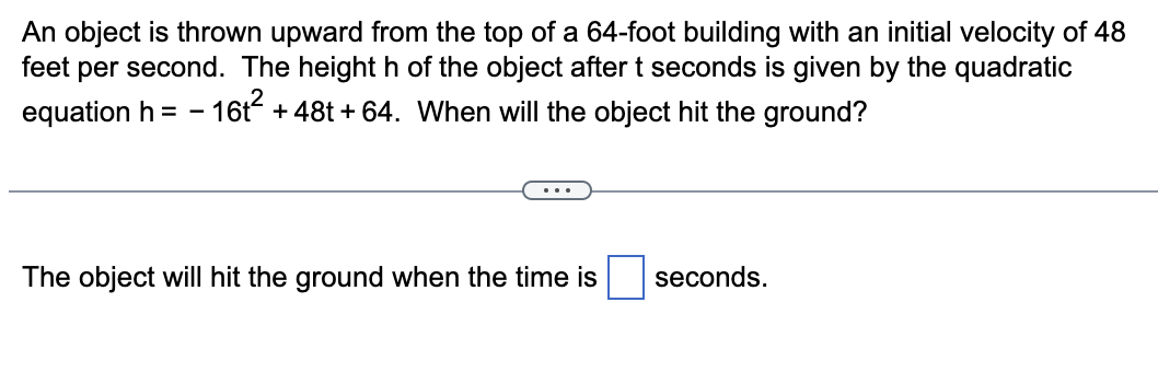 Solved An object is thrown upward from the top of a 64-foot | Chegg.com