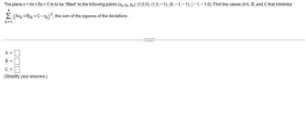 Solved The plane z=Ax+By+C is to be "fitted" to the | Chegg.com