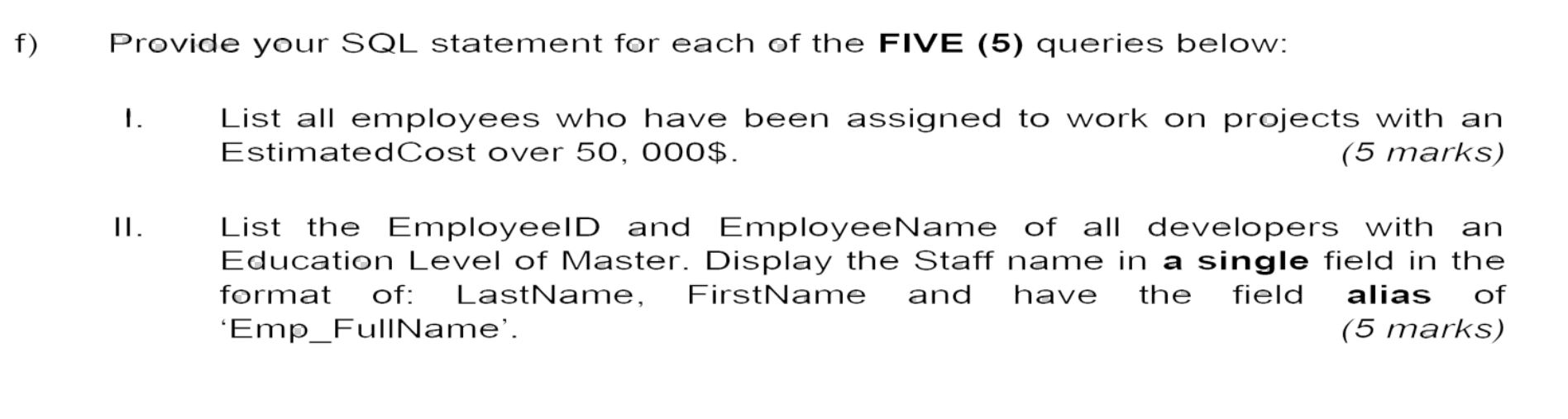 f) Provide your SQL statement for each of the FIVE | Chegg.com