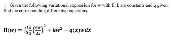 Solved Given the following variational expression for w with | Chegg.com