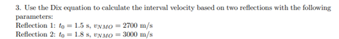 Solved 3. Use the Dix equation to calculate the interval | Chegg.com