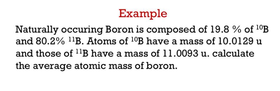 Solved Example Naturally occuring Boron is composed of 19.8% | Chegg.com