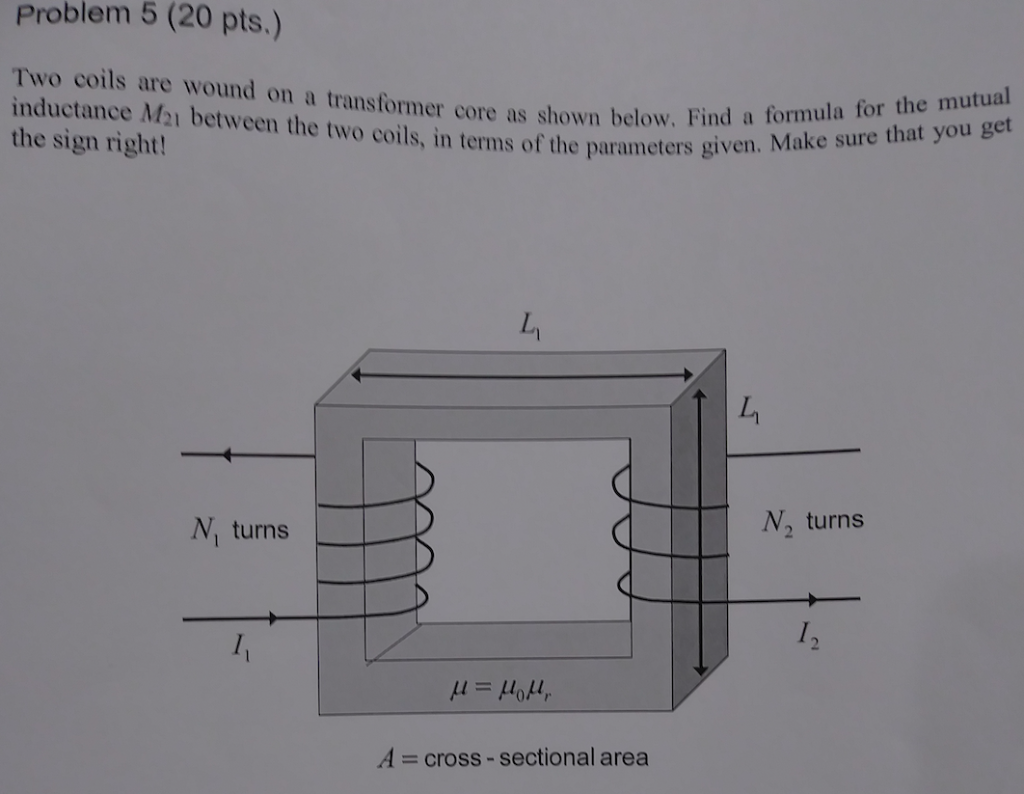 Solved Problem 5 (20 pts.) Two coils are wound on a | Chegg.com