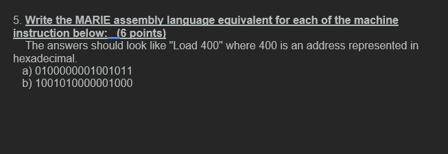 Solved 5. Write the MARIE assembly language equivalent for | Chegg.com