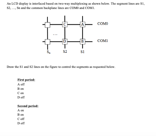 An LCD display is interfaced based on two-way | Chegg.com