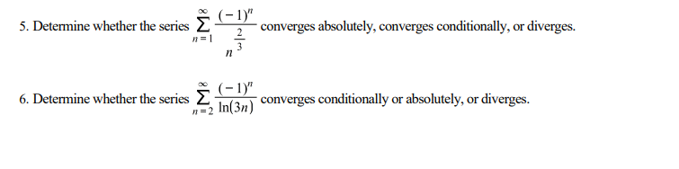 Solved 5. Determine whether the series § (-1)" converges | Chegg.com