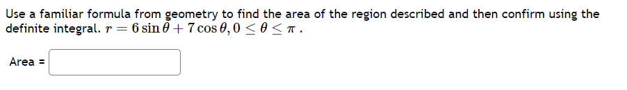 Solved Use a familiar formula from geometry to find the area | Chegg.com