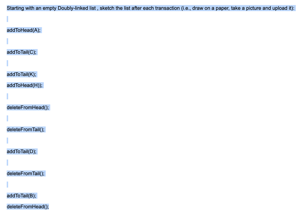 Solved Starting with an empty Doubly-linked list, sketch the | Chegg.com