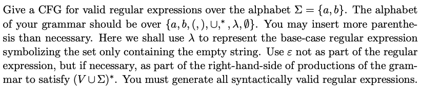 Solved Give a CFG for valid regular expressions over the | Chegg.com