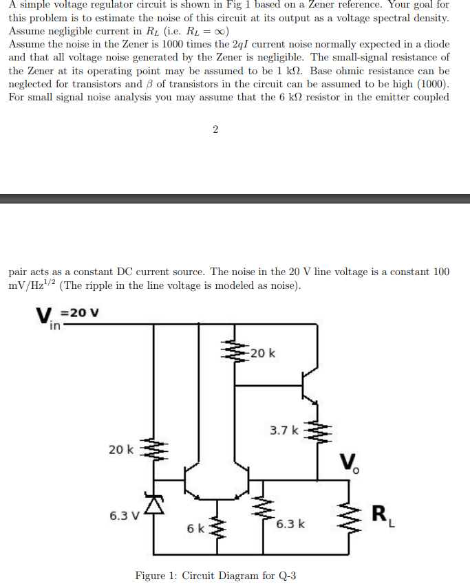 A simple voltage regulator circuit is shown in Fig 1 | Chegg.com