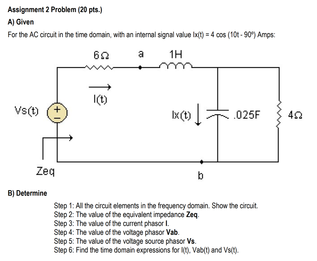 Solved Assignment 2 Problem (20 pts.) A) Given For the AC | Chegg.com