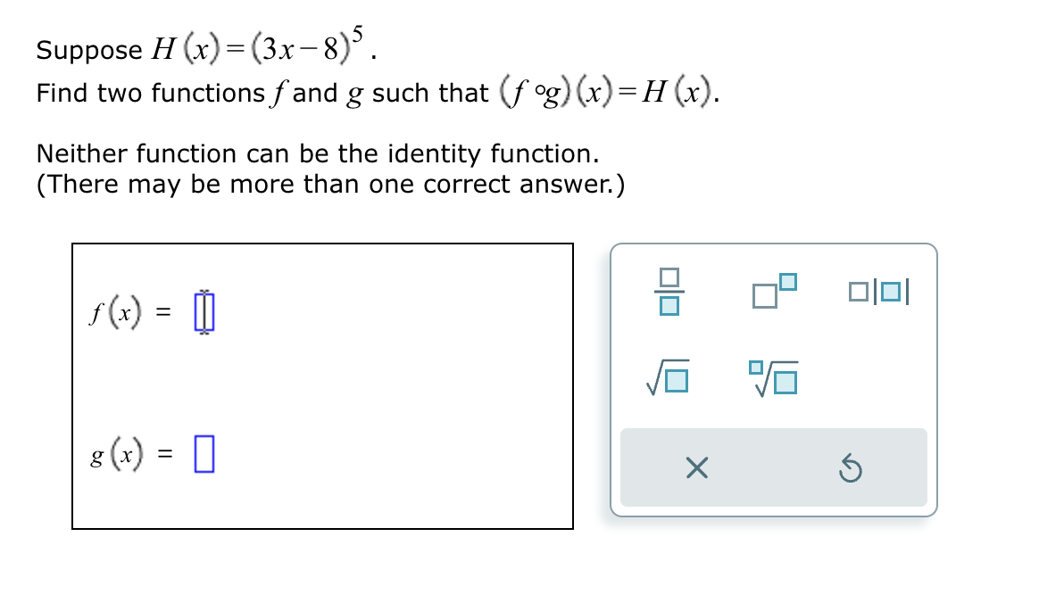 Solved Suppose H(x)=(3x-8)5.Find two functions f and g | Chegg.com Solved Suppose H(x)=(3x-8)5.Find two functions f and g | Chegg.com