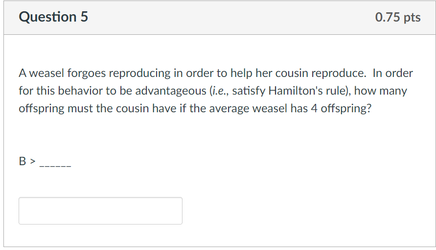 Solved A weasel forgoes reproducing in order to help her | Chegg.com