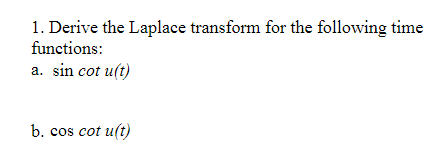 Solved 1. Derive the Laplace transform for the following | Chegg.com