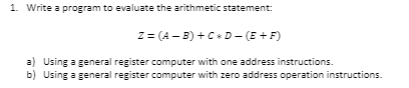 Solved 1. Write a program to evaluate the arithmetic | Chegg.com
