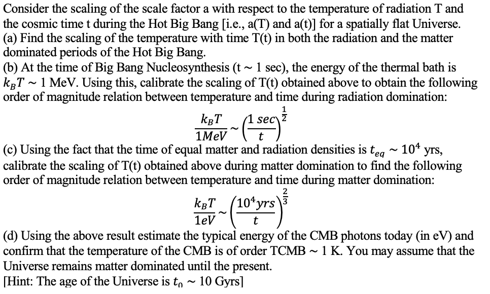 Solved Consider the scaling of the scale factor a with | Chegg.com