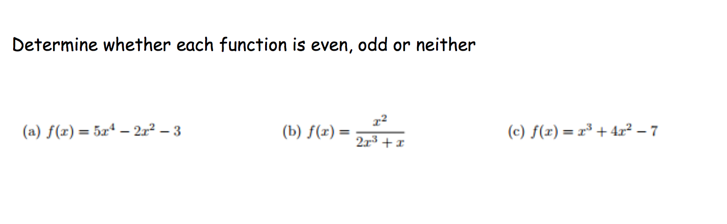 Solved Determine whether each function is even, odd or | Chegg.com
