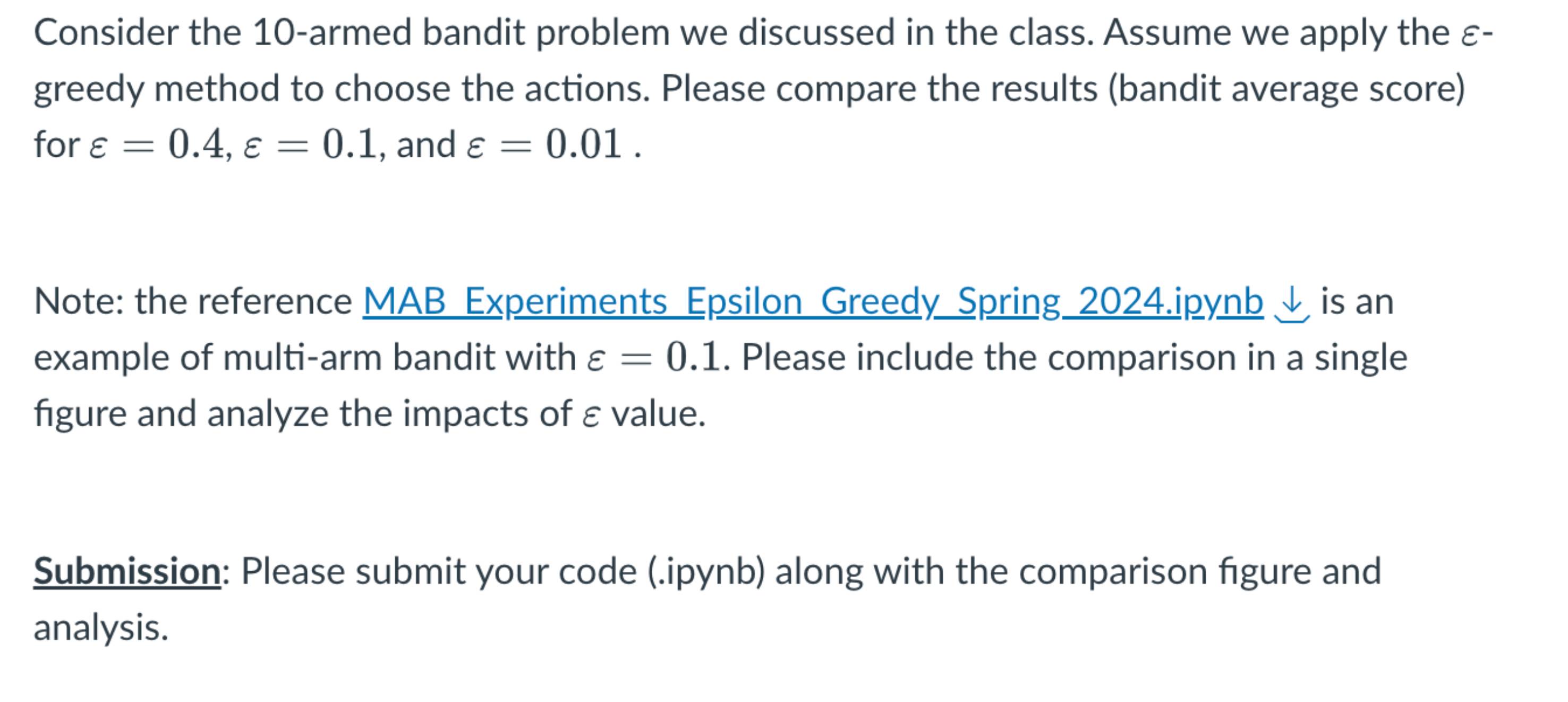 Solved Consider the 10 -armed bandit problem we discussed in | Chegg.com