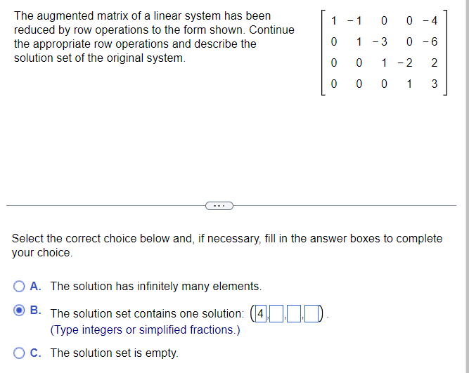 Solved The augmented matrix of a linear system has been | Chegg.com