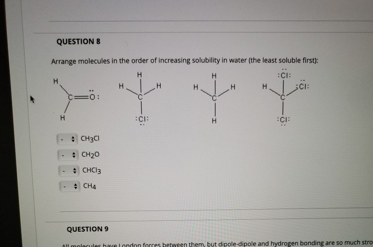 Solved Question 8 Arrange Molecules In The Order Of