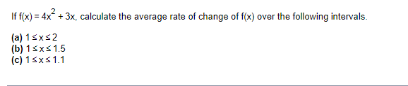 If f(x)=4x2+3x, ﻿calculate the average rate of change | Chegg.com