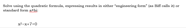 Solved Solve using the quadratic formula, expressing results | Chegg.com