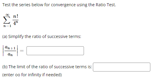 Solved Test the series below for convergence using the Ratio | Chegg.com