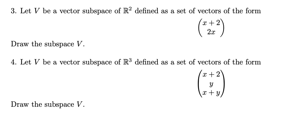 Solved 3. Let V be a vector subspace of R2 defined as a set | Chegg.com