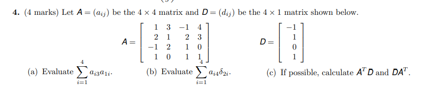 Solved 4. (4 marks) Let A=(aij) be the 4×4 matrix and | Chegg.com