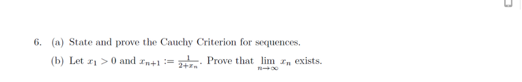 Solved 6. (a) State and prove the Cauchy Criterion for | Chegg.com