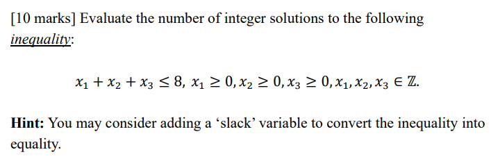 Solved [10 marks] Evaluate the number of integer solutions | Chegg.com