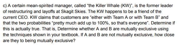 Solved c) A certain mean-spirited manager, called "the | Chegg.com