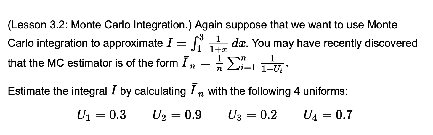 Solved 3 (Lesson 3.2: Monte Carlo Integration.) Again | Chegg.com