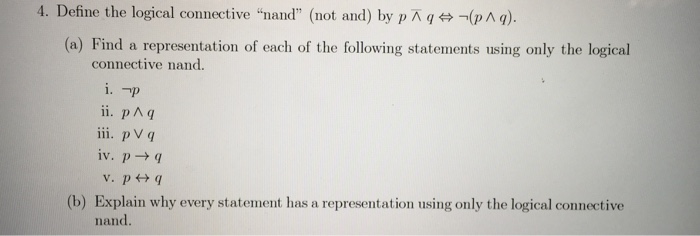 Solved 4. Define the logical connective "nand" (not and) by | Chegg.com