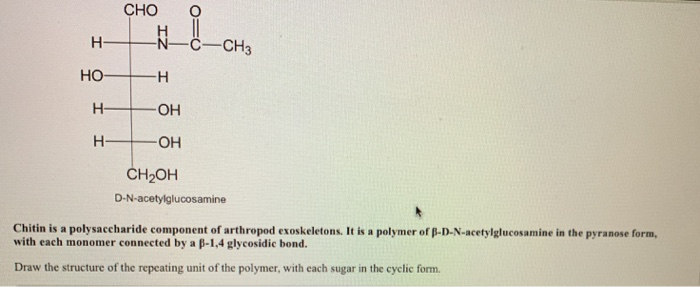 Solved CHO O HNC CH3 HOH CH20H D-N-acetylglucosamine Chitin | Chegg.com