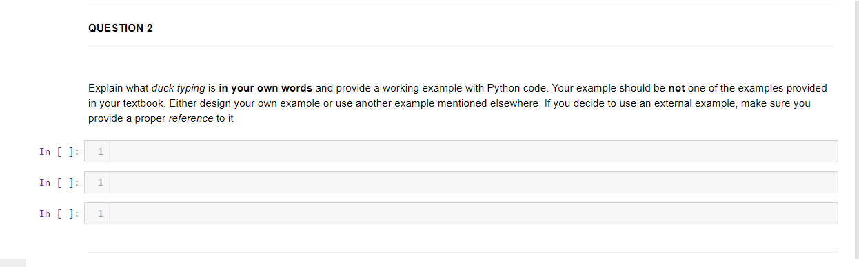 Solved QUESTION 2 Explain what duck typing is in your own | Chegg.com