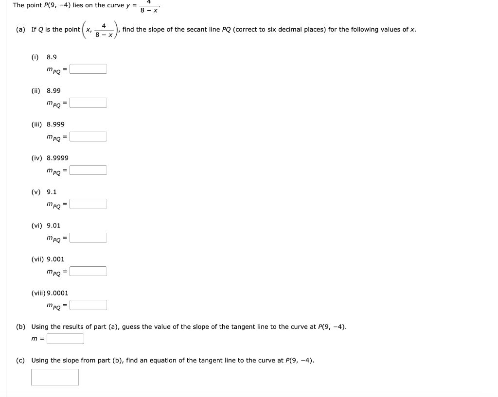 Solved The point P(9,−4) lies on the curve y=8−x4. (a) If Q | Chegg.com