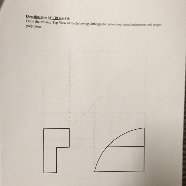 Solved Question One (A) (10 marks) Draw the missing Top View | Chegg.com